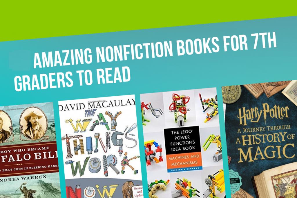 Top 17 Nonfiction Books For 7th Graders That You Should Reading