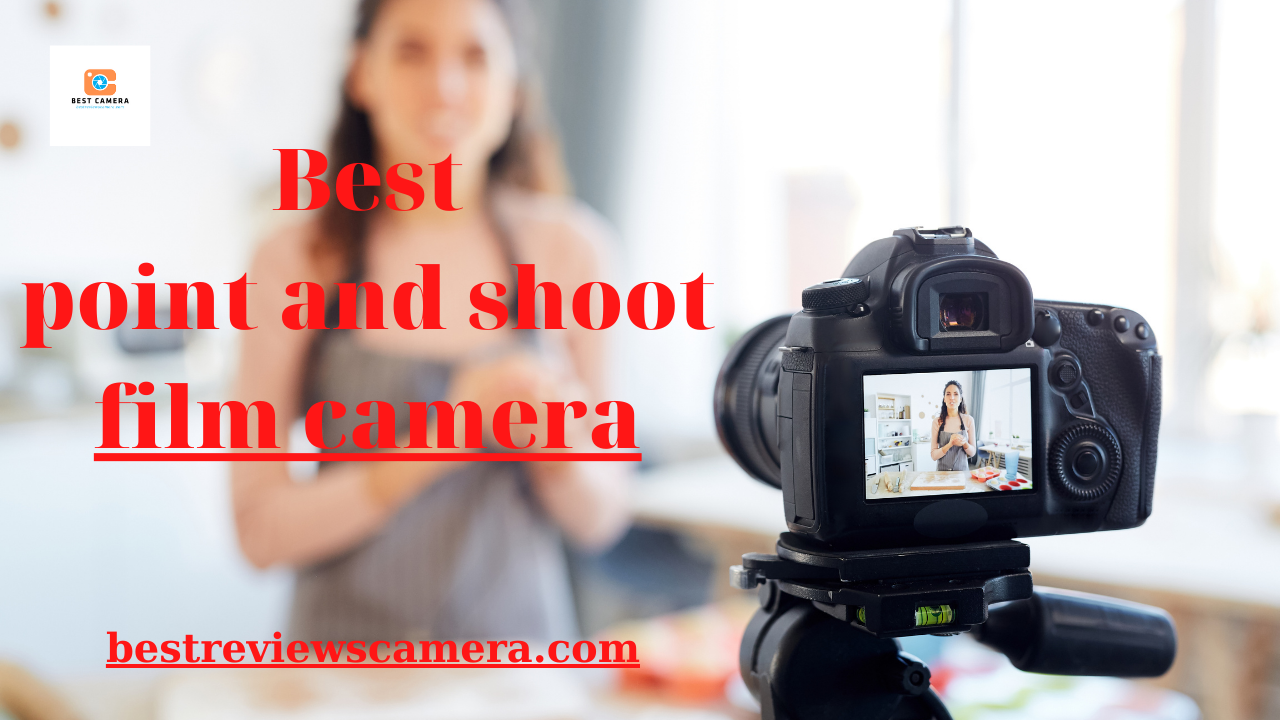 The Best Point And Shoot Film Camera Which One Is For You the-best-point-and-shoot-film-camera-which-one-is-for-you