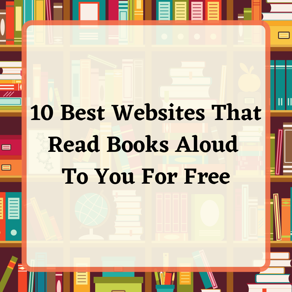 Top 26 Websites That Read Books Aloud To You For Free That You Should top-26-websites-that-read-books-aloud-to-you-for-free-that-you-should