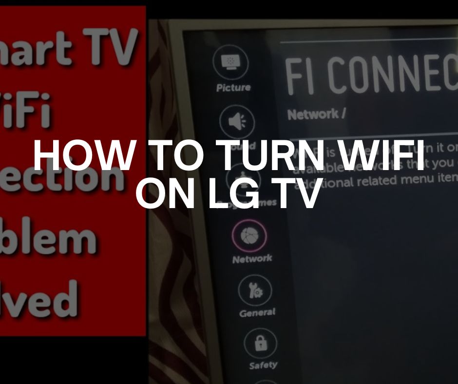 How To Turn Wifi On Lg Tv how-to-turn-wifi-on-lg-tv