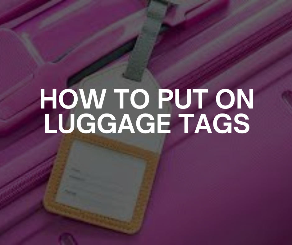How To Put On Luggage Tags how-to-put-on-luggage-tags