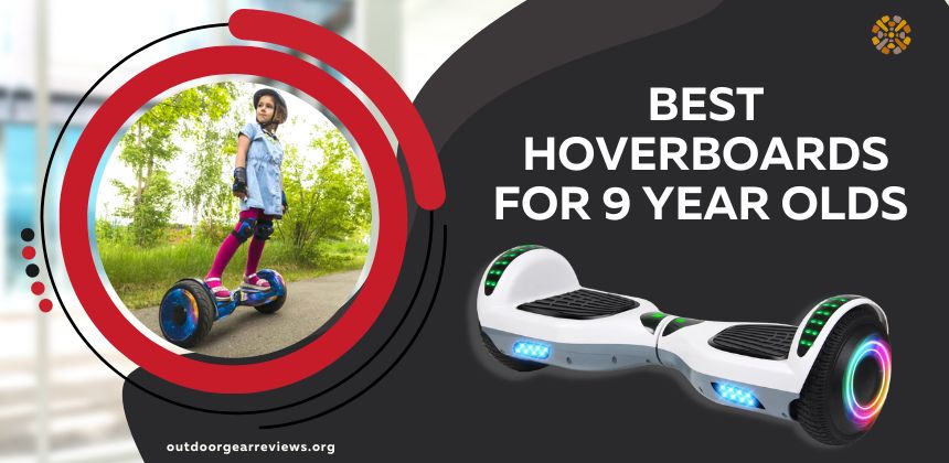 Best Hoverboards For 9 Year Olds For Safe And Durable Rides best-hoverboards-for-9-year-olds-for-safe-and-durable-rides